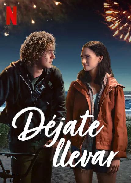 Déjate llevar una película juvenil de Netflix