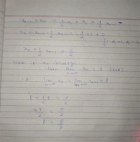 a let xn be defined by x1 1 x2 2 and xn 1 2 xn 2 xn 1 for n 2 then xn converges