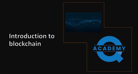 Introduction To Blockchain Free Course Qacademy