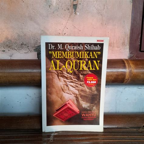 Jual ASLI BUKU Membumikan Al Quran Fungsi Dan Peran By Dr M Quraish