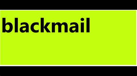 Blackmail Meaning Youtube