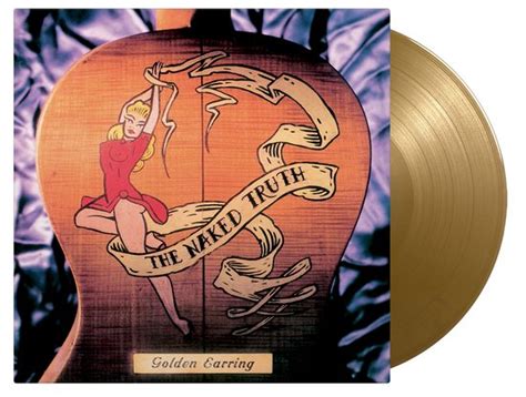 Golden Earring The Naked Truth Lp Golden Earring Muziek Bol