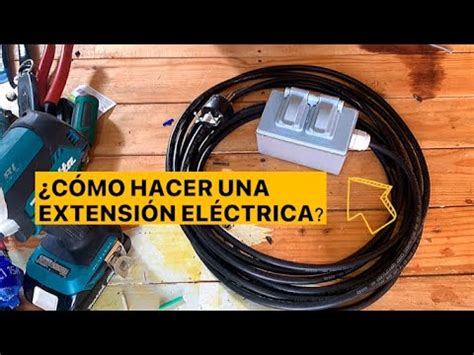 CÓMO HACER UNA EXTENSIÓN ELÉCTRICA PARA USO RUDO YouTube