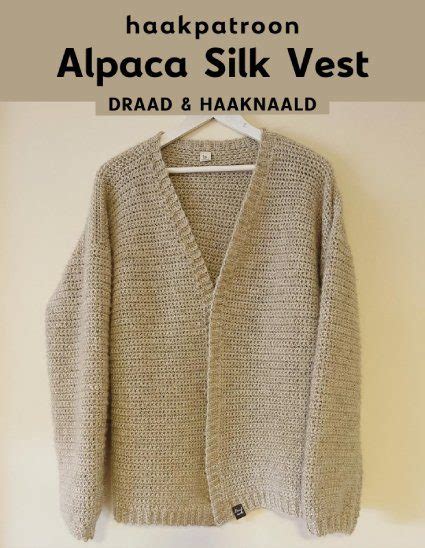 Haakpatroon Alpaca Silk Vest Haakinformatie