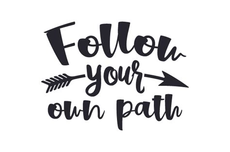 Follow Your Own Path SVG Cut File By Creative Fabrica Crafts Creative