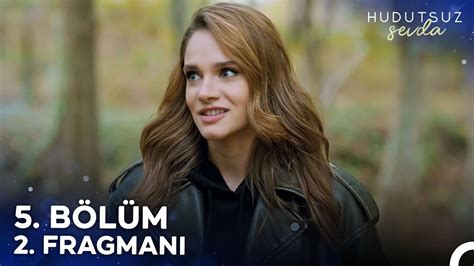 Hudutsuz Sevda 5 Bölüm 2 Fragmanı HudutsuzSevdaDizi YouTube
