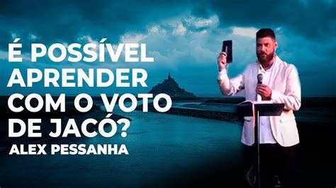 É possível aprender o voto de Jacó YouTube