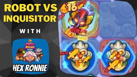 Inquisitor Vs HEX Ronnie Rush Royale YouTube
