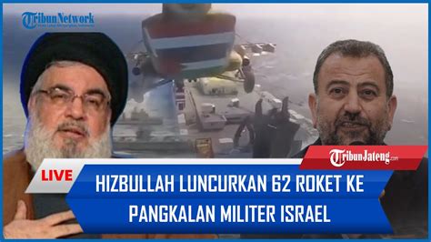 Hizbullah Luncurkan Roket Ke Pangkalan Militer Israel Hingga
