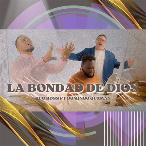 La Bondad De Dios The Goodness Of God Feat Duo Ross Spanish