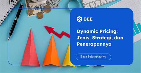 Dynamic Pricing Adalah Jenis Strategi Dan Cara Penerapannya