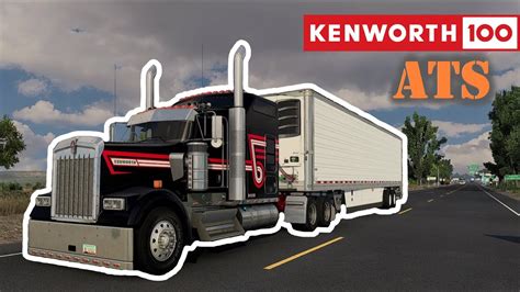 Realistic Driving Kenworth W Th Anniversary Limited Edition