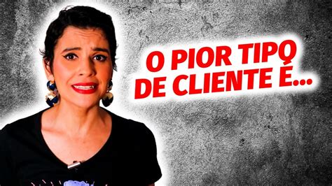 CLIENTES DIFÍCEIS Como lidar eles YouTube