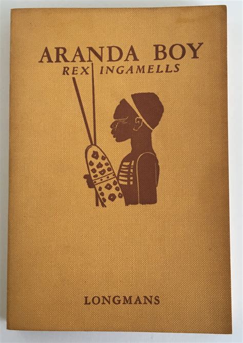 Aranda Boy An Aboriginal Story By Rex Ingamells By Rex Ingamells Very