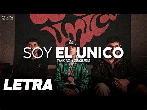 Soy El Unico Yahritza Y Su Esencia Letra Lyrics Youtube