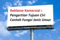 Pengertian Reklame Komersial Pengertian Tujuan Ciri Contoh Fungsi Jenis