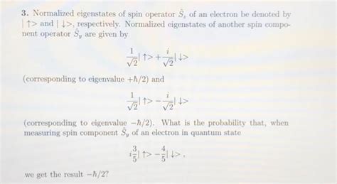 solved 3 normalized eigenstates of spin operator s z of an