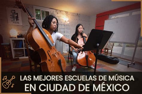 Las Mejores Escuelas de Música Cerca de tu Ubicación