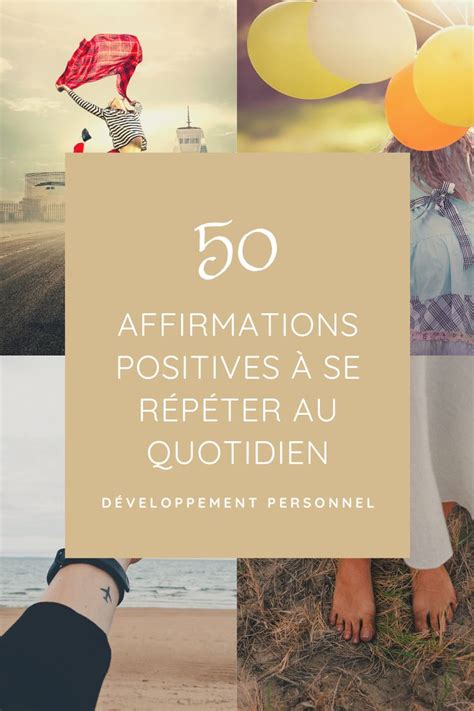 50 affirmations positives à se répéter au quotidien Affirmations