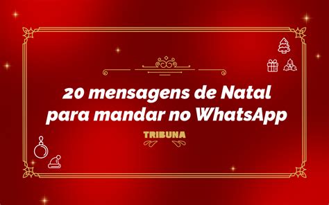 20 Mensagens De Natal Para Mandar No WhatsApp 2023