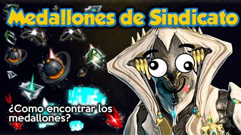 Warframe MEDALLONES DE SINDICATO Como Encontrar Los Medallones