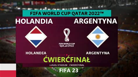 Holandia Argentyna Qatar Wier Fina Fifa Youtube