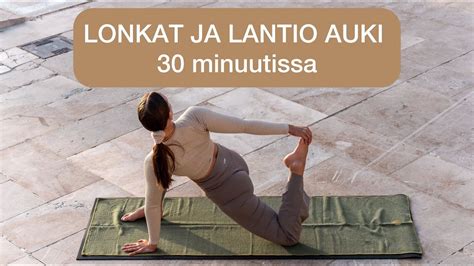30 Min Jooga Lonkkien Ja Lantion Avaamiseen Ei Staattisia Pitoja