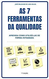 As 7 Ferramentas da Qualidade Aprenda como utilizá las de forma