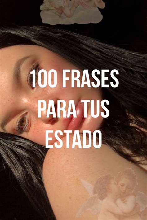 100 FRASES PARA TUS ESTADOS Frases Bonitas Para Fotos Frases Cortas
