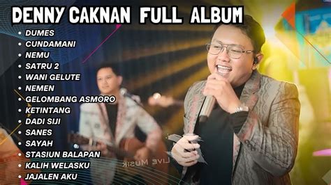 DENNY CAKNAN FULL ALBUM TERPOPULER DUMES CUNDAMANI TERBARU 2023