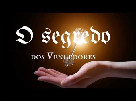 O SEGREDO DOS VENCEDORES YouTube