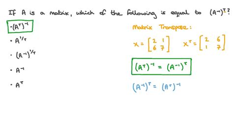 question video properties of the inverse and transpose of a matrix nagwa