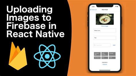 using firebase in react native part 6 uploading displaying images youtube