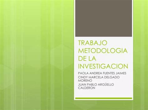PPT TRABAJO METODOLOGIA DE LA INVESTIGACION PowerPoint Presentation