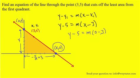 Find An Equation Of The Line Through The Point 3 5 That Cuts Off The