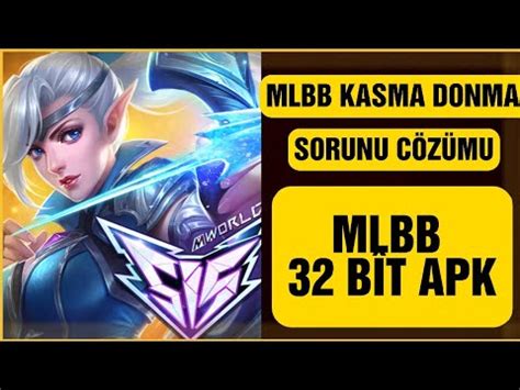 MLBB KASMA DONMA SORUNU ÇÖZÜMÜ 2022 MLBB 32 BİT APK MLBB YouTube
