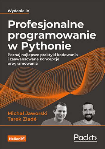 Profesjonalne Programowanie W Pythonie Poznaj Najlepsze Praktyki
