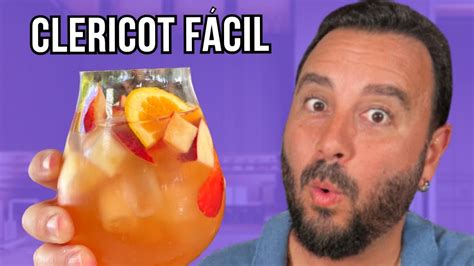 Tutorial Rápido Cómo hacer un CLERICOT perfecto Receta Fácil