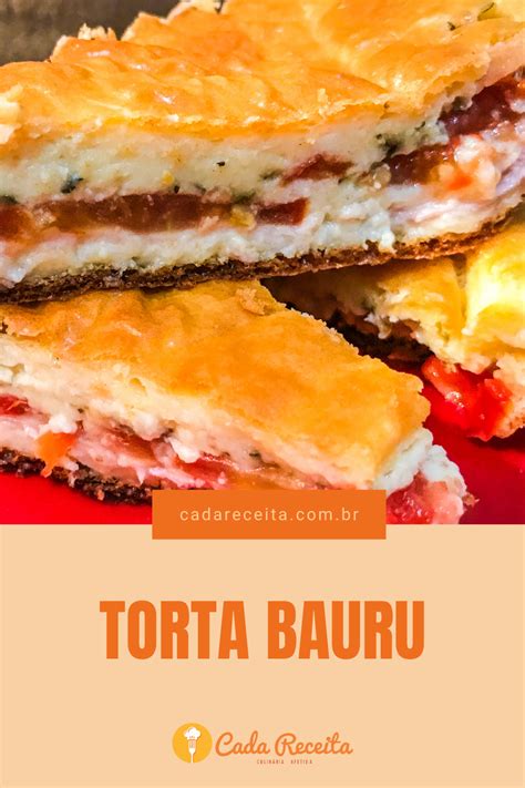 Torta Bauru De Forno Muito Saborosa Cada Receita Receita Receitas