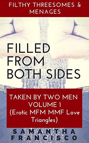Filled From Both Sides Filthy Threesomes Menages Erotic Mfm Mmf
