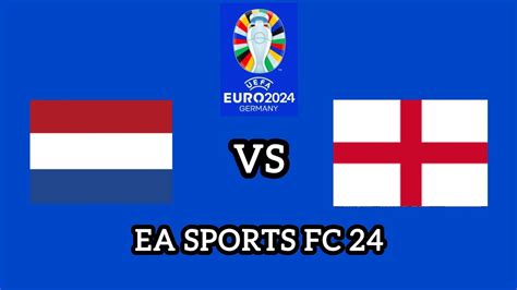 Holandia VS Anglia Euro 2024 EA SPORTS FC 24 PÓŁFINAŁ YouTube