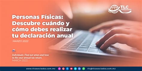 Personas Físicas Descubre cuándo y cómo debes realizar tu declaración