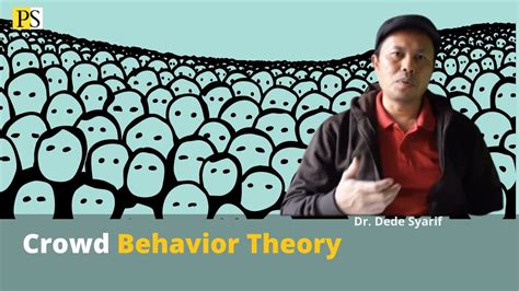teori perilaku sosial kolektif crowd behavior theory youtube