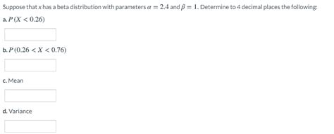 solved suppose that x has a beta distribution with
