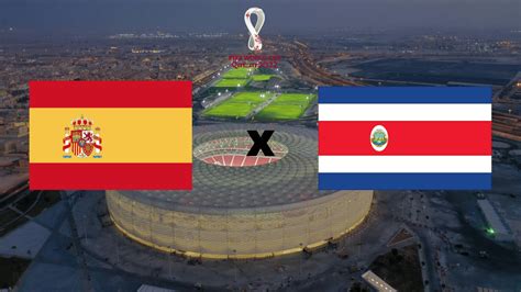 Espanha x Costa Rica onde assistir ao vivo horário e escalação