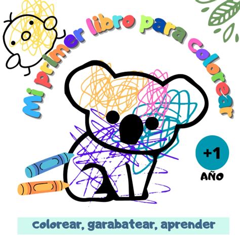 Buy Mi Primer Libro Para Colorear 1 Colorear Garabatear Aprender