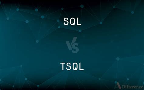sql vs tsql — what s the difference