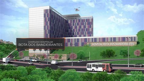 Conheça o Complexo Hospitalar Rota dos Bandeirantes YouTube