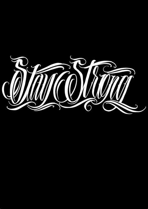 Stay Strong Lettering Strong Tattoos Stay Strong Tattoo Tattoo