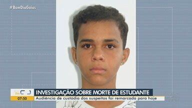 Bom Dia GO Suspeitos de matar adolescente devem passar por audiência
